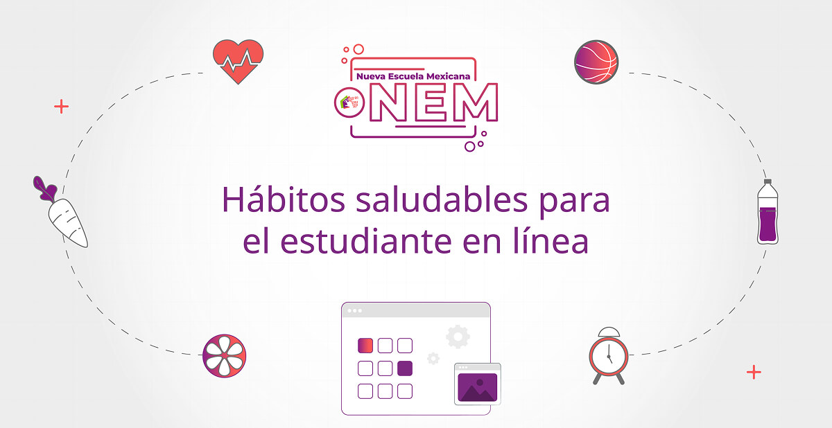 Hábitos saludables para el estudiante en línea | Prepa en Línea - SEP